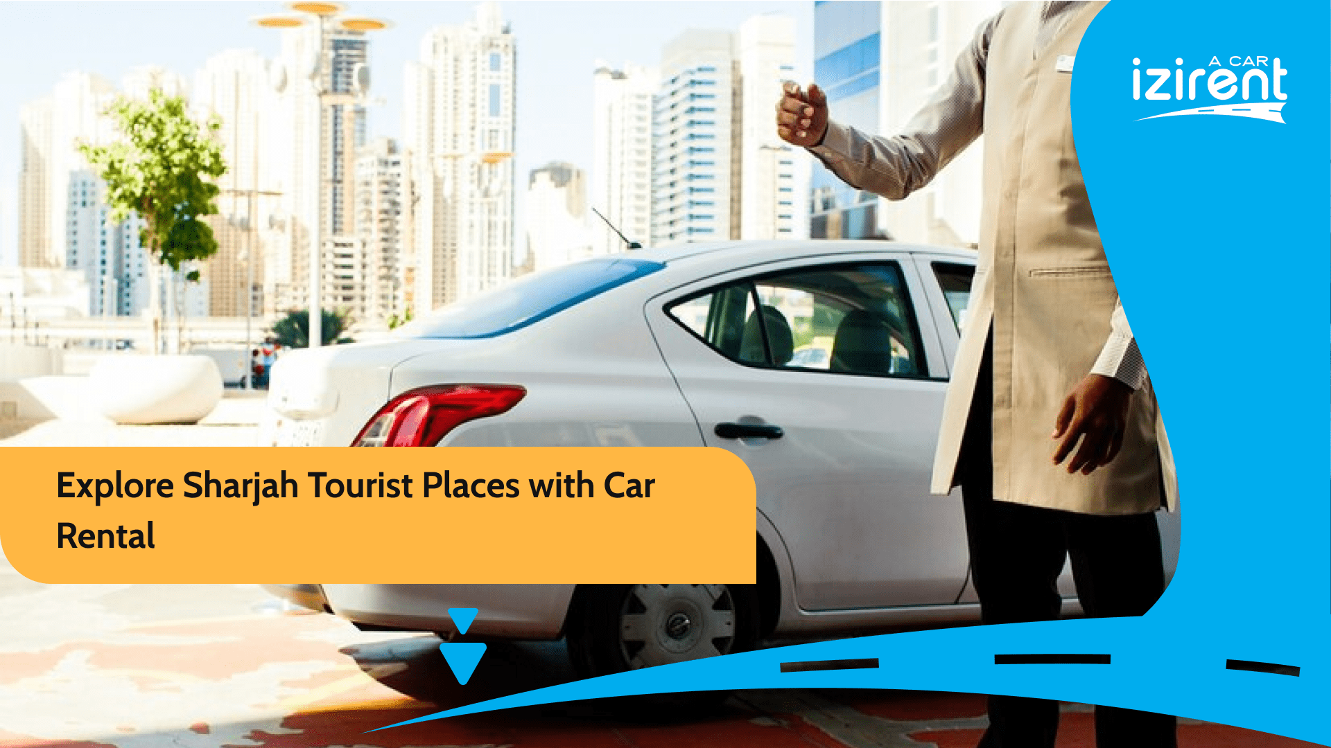 Explore Sharjah Tourist Places with Car Rental